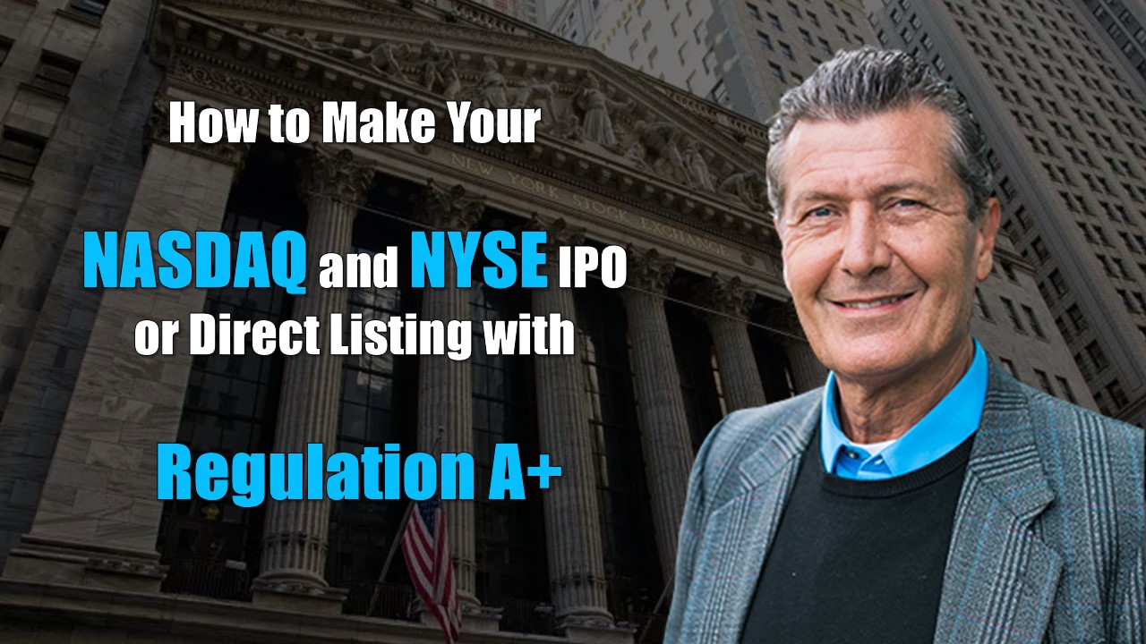 How to Make Your NASDAQ and NYSE IPO or Direct Listing with Regulation ...