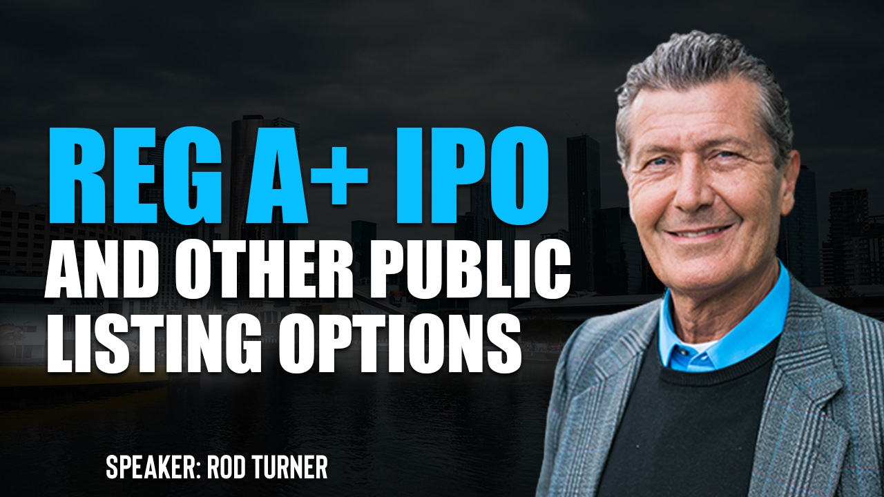How to Use Reg A+ to IPO To The NASDAQ or NYSE, Plus Other Public ...