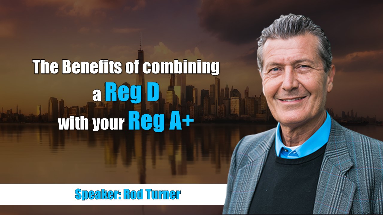 The Benefits of combining a Reg D with your Reg A+ - Short Video ...